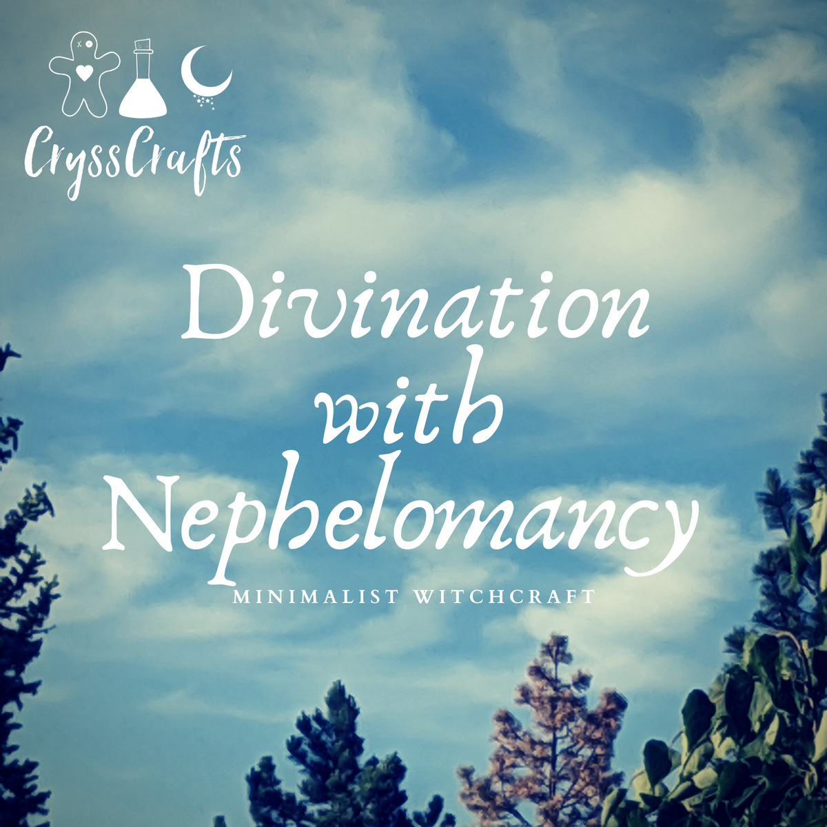 Predicting the Future with Nephelomancy – CryssCrafts